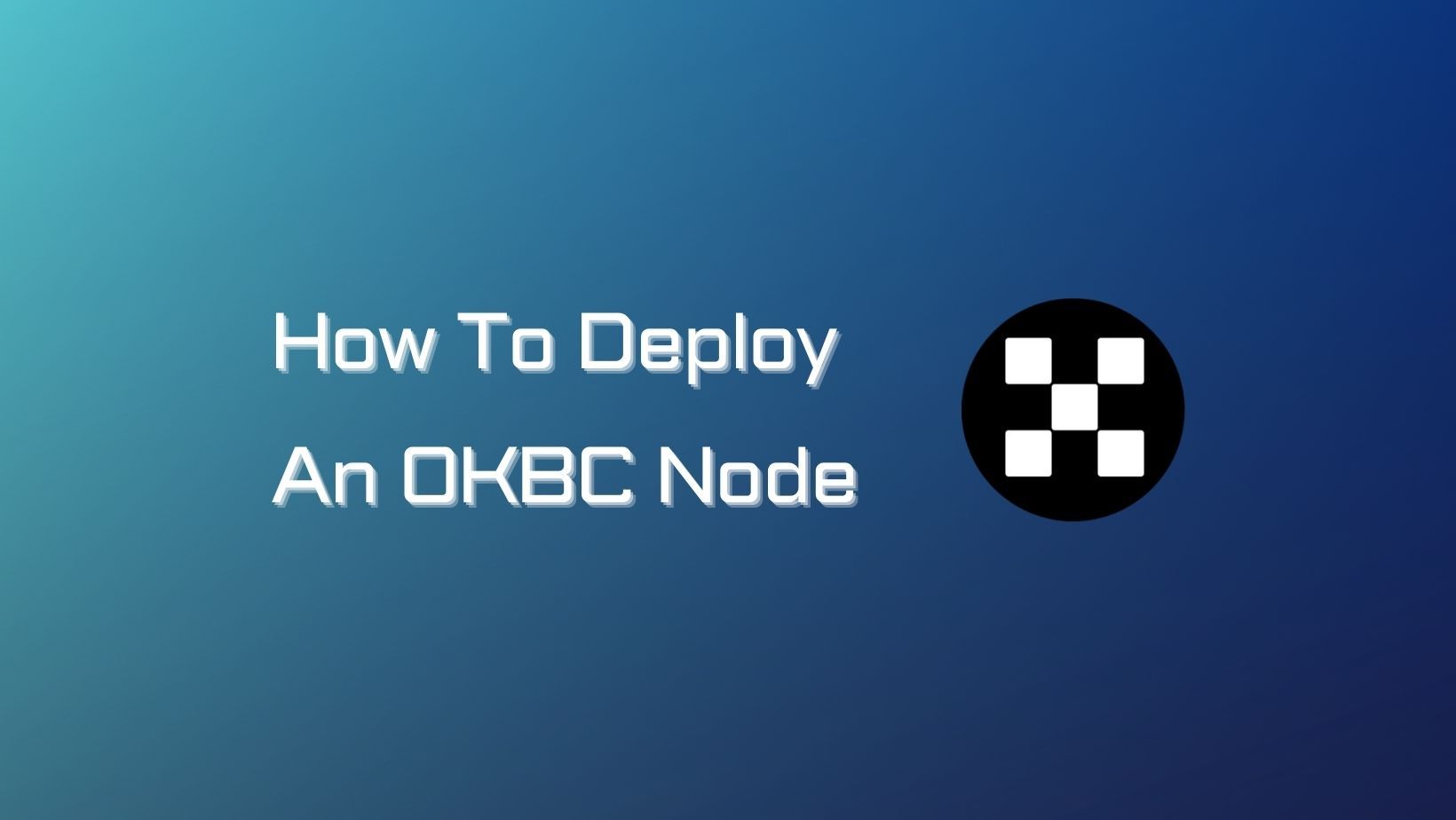 How to Deploy an OKB Chain Node on Linux: Easy Node Setup
