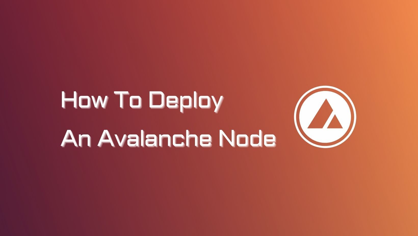 How to Deploy an Avalanche (AVAX) Node: Manual Node Setup