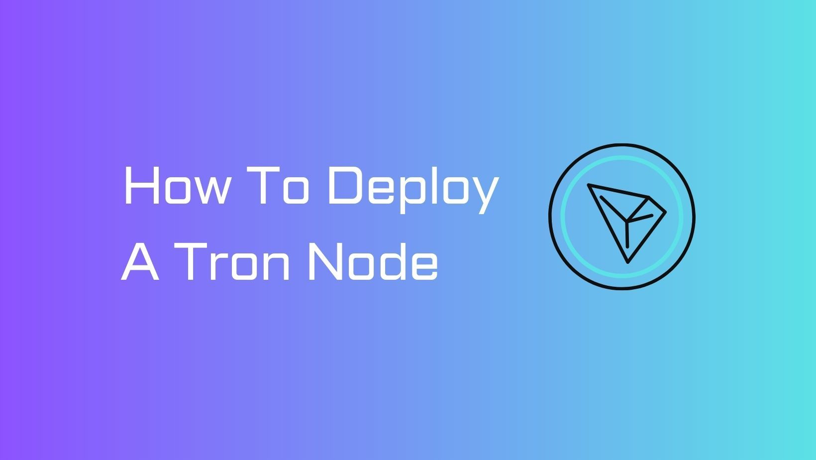 How to Deploy a TRON Node on Linux: TRX Node Requirements
