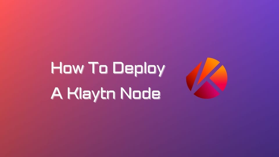 How to Deploy a Klaytn Node on Linux: A Complete Setup Guide